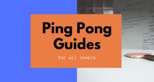Ping Pong Guides: Techniques For Playing
