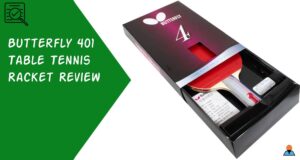 Butterfly 401 Table Tennis Racket Review: 5 Layers